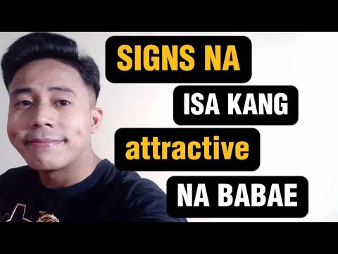 SIGNS NA ISA KANG ATTRACTIVE NA BABAE | Aldin Capa - YouTube