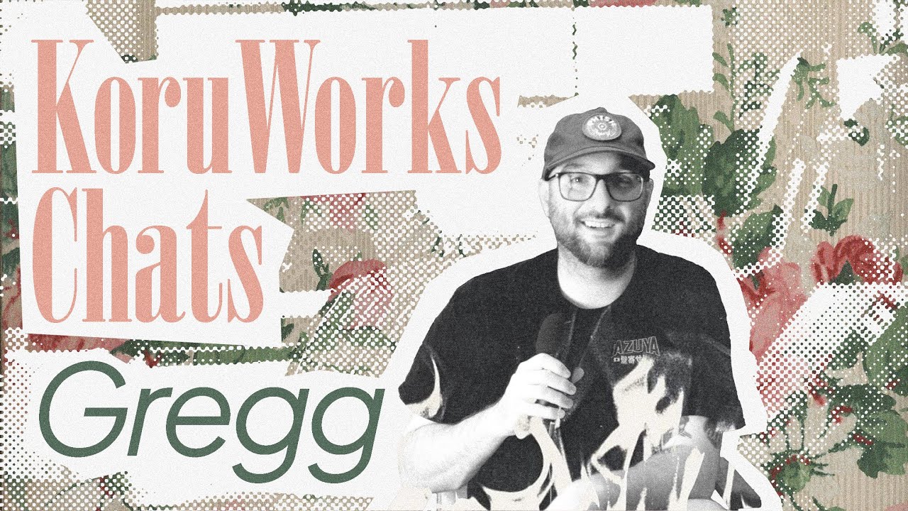 KoruWorks Chats: Gregg - YouTube