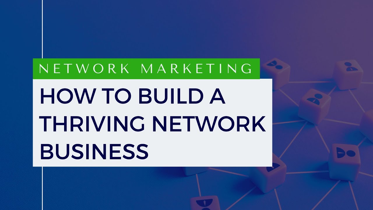 NETWORK MARKETING | How to Build a Successful Network Business 2023 ...