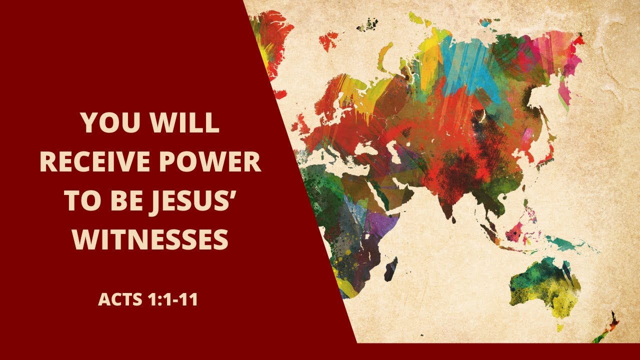 You Will Receive Power to Be Jesus' Witnesses | Acts 1:1-11 #holyspirit ...