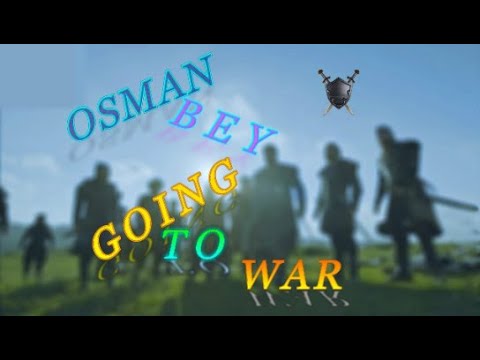 OSMAN BEY GOING TO WAR #2 | AS EDITS |