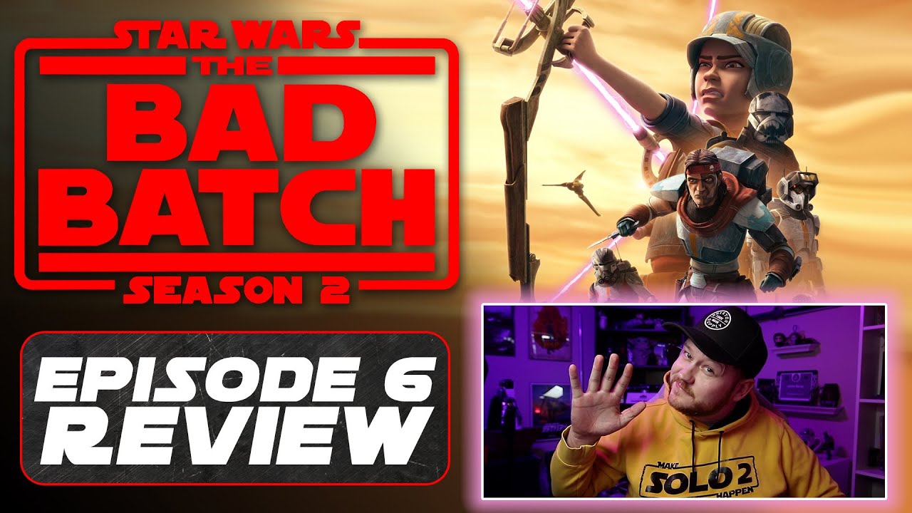 Bad Batch Reaction Show - Season 2 | Episode 6 REVIEW - YouTube