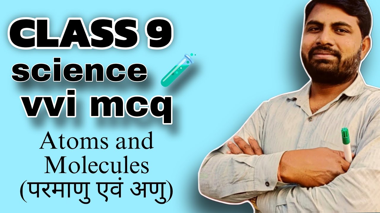 Atoms and Molecules | Class 9 Science Chapter 3 | Full Explanation ...