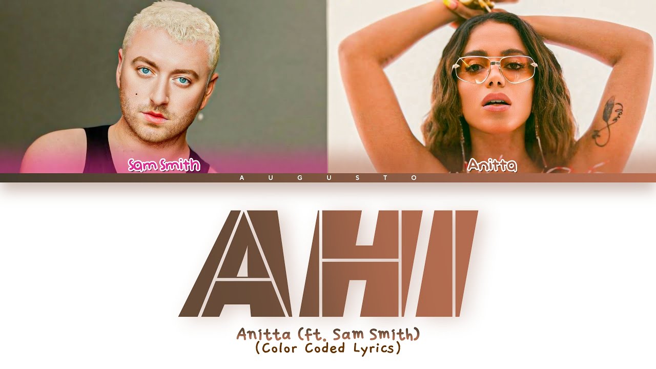 Anitta, Sam Smith – 'Ahi' | Legendado/Tradução PT-BR (Color Coded ...