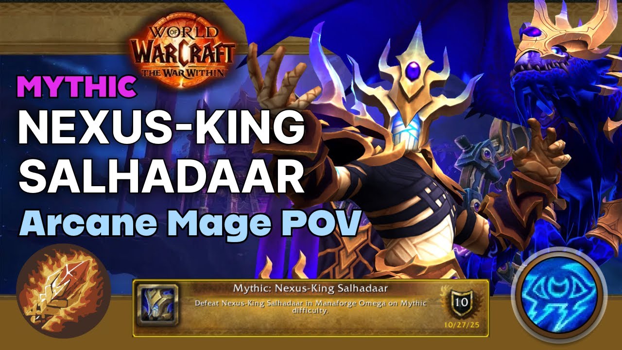 WOW | Nexus-King Salhadaar Mythic | Arcane Mage PoV | Manaforge Omega ...