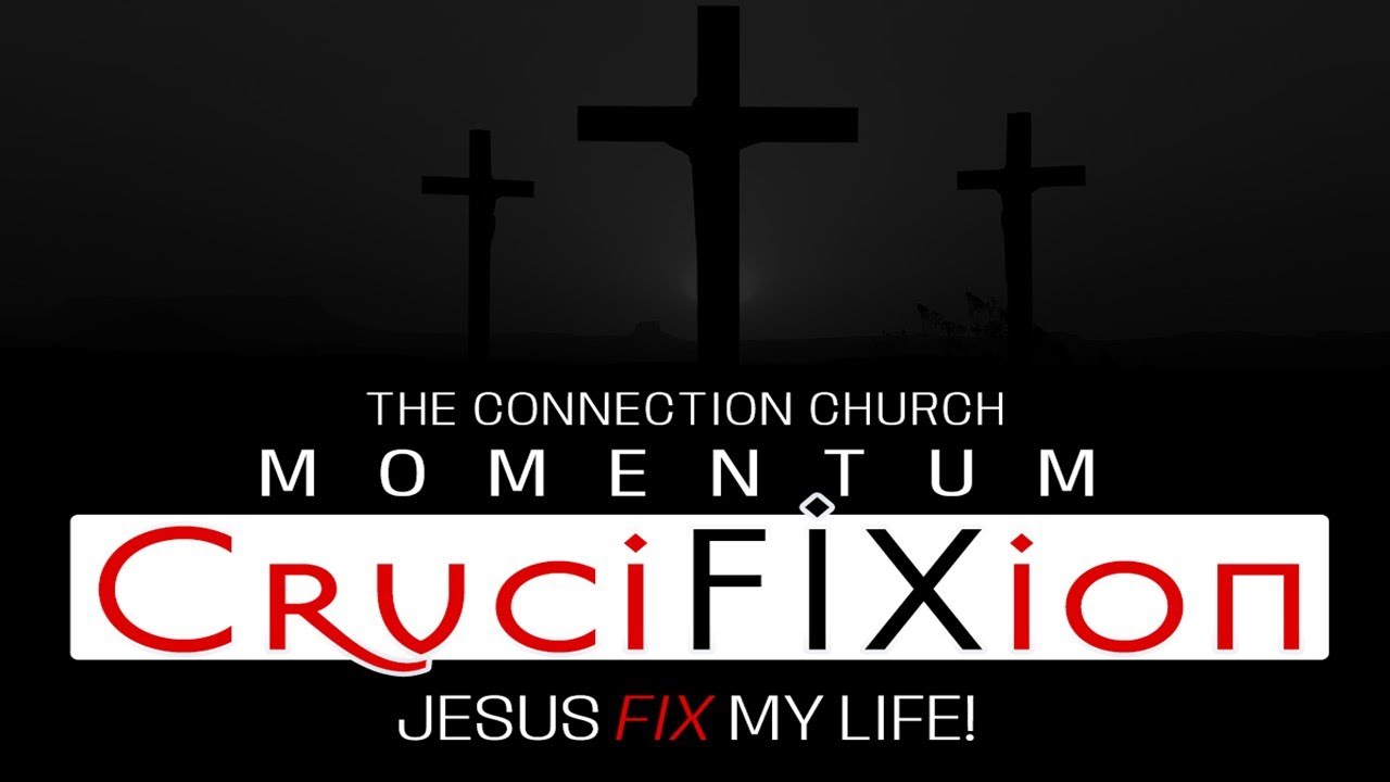 April 2020 Sermon Series "CruciFIXion, Jesus Fix My Life" - YouTube