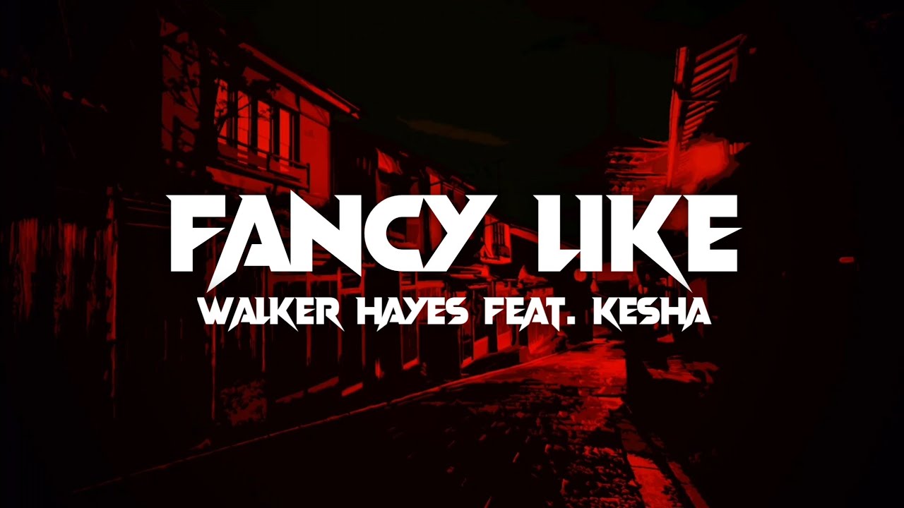 Walker Hayes - Fancy Like (Lyrics) feat. Kesha - YouTube