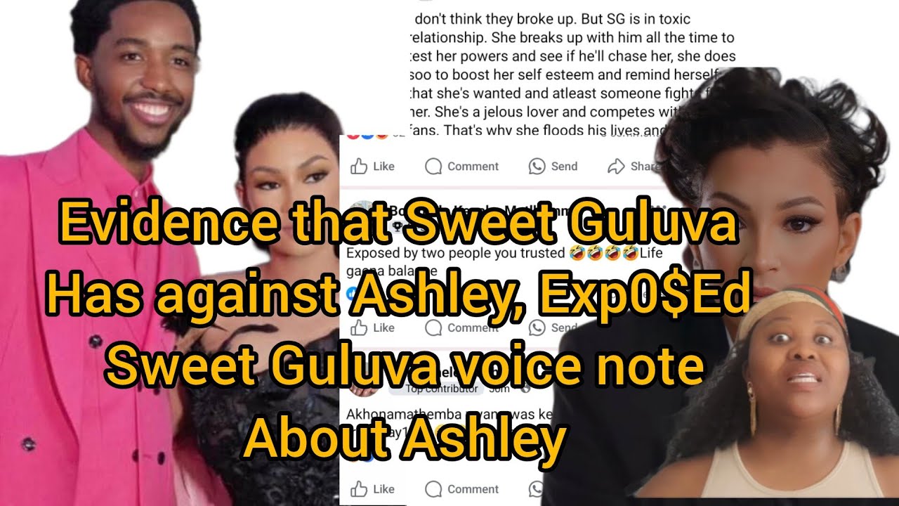 Ashley and sweet Guluva saga, voice note, break up, and this ...