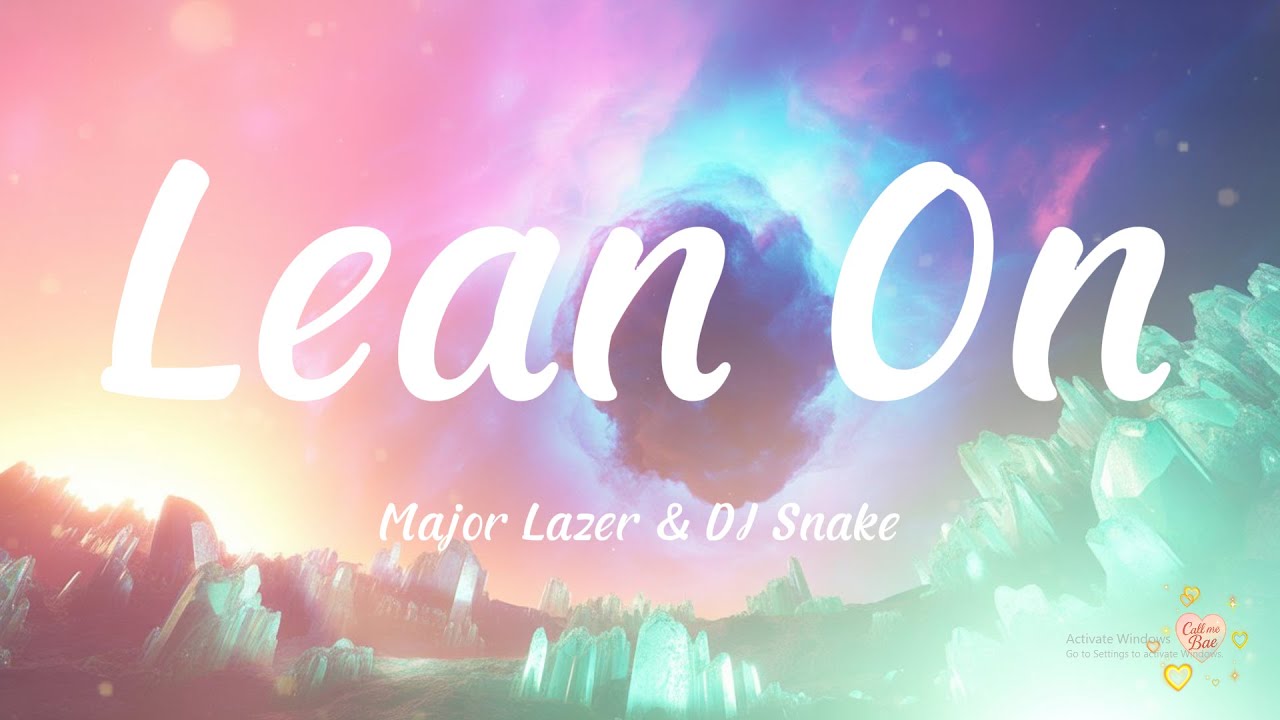 Lean On – DJ Snake, Major Lazer | Lyric - YouTube