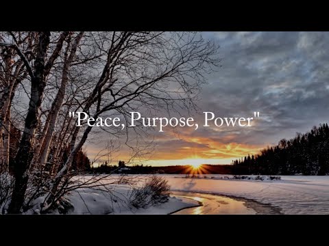 Peace, Purpose, Power - YouTube