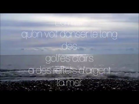La Mer - Charles Trenet [avec Texte - with Lyrics] - YouTube