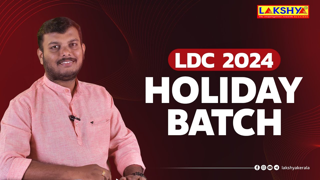 LDC 2024 | HOLIDAY BATCH | LAKSHYA - YouTube