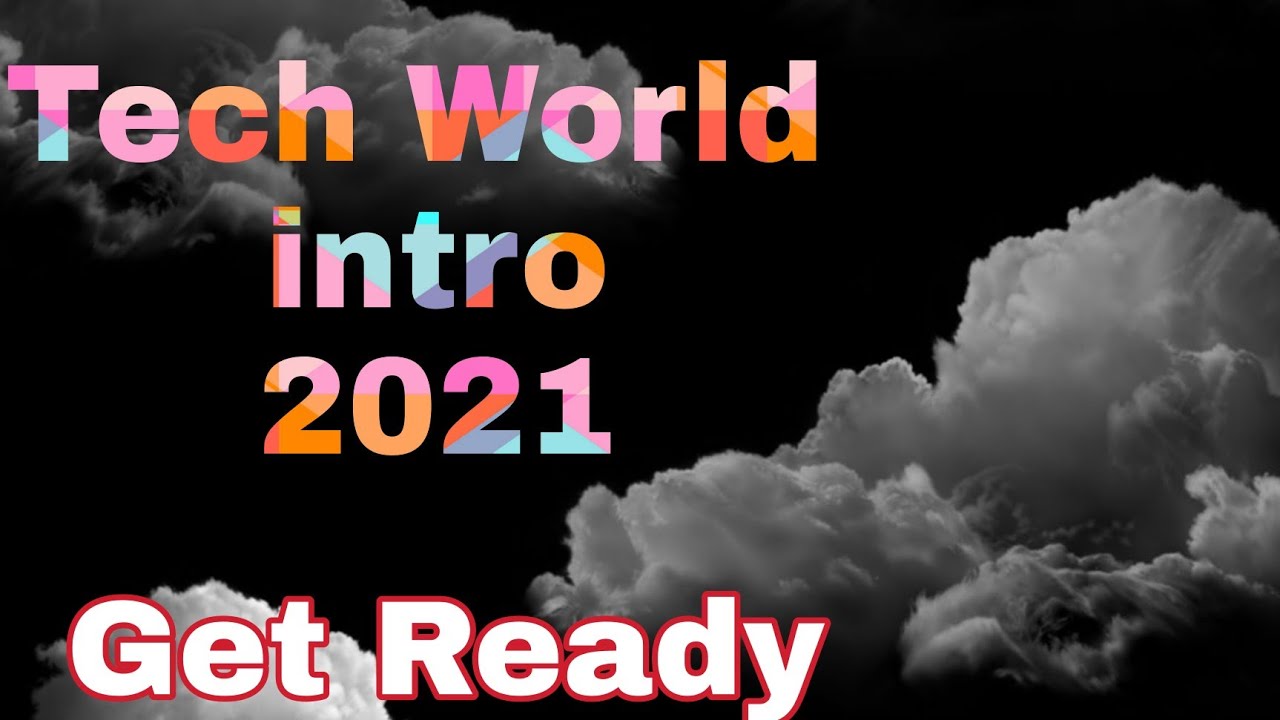 Tech World Channel Intro 2021 | #techworld - YouTube