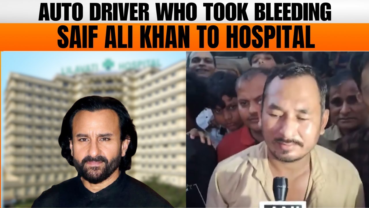 Saif Ali Khan Latest News | Auto Driver Who Took Bleeding Saif Ali Khan ...