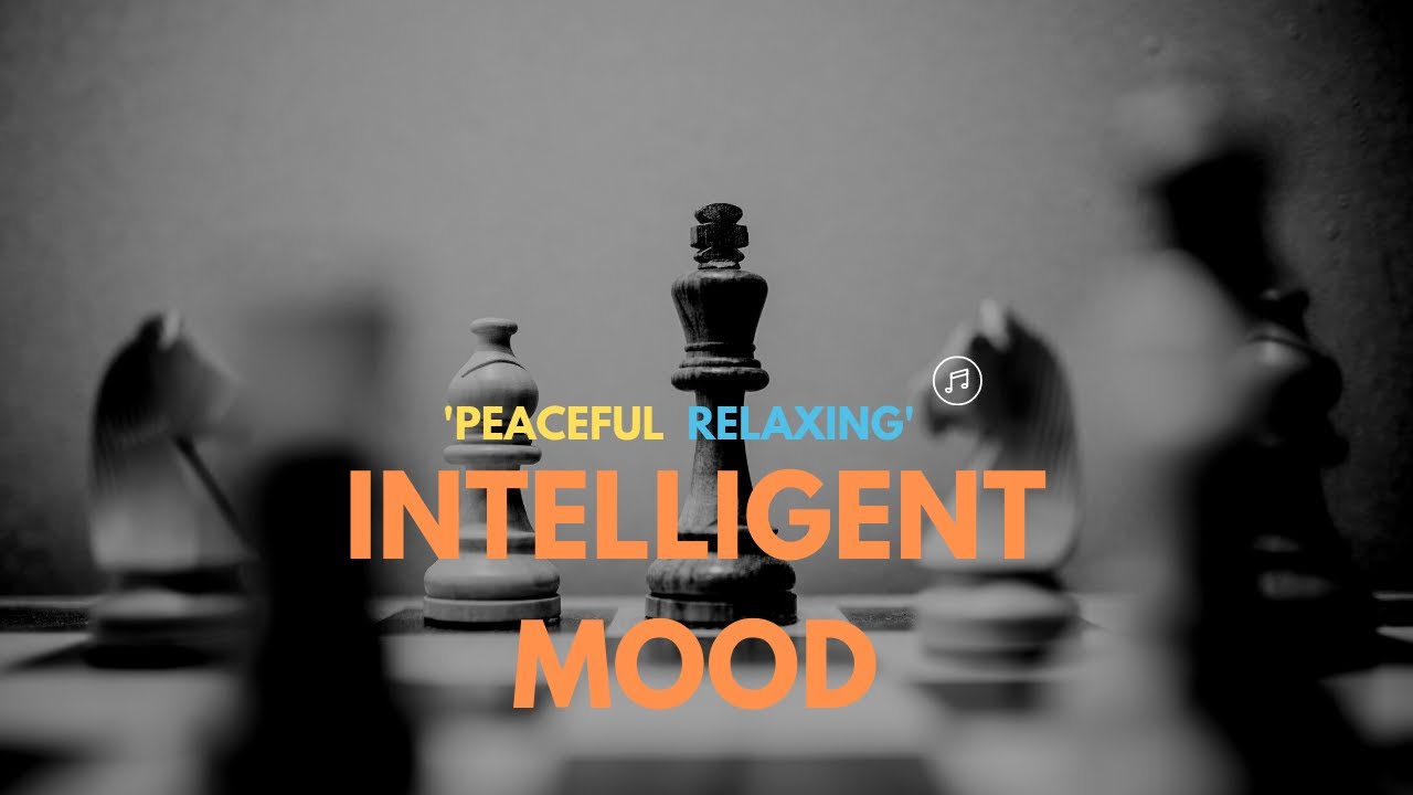 Intelligent Mood || Relaxing Music || Goodvibes - Cliplee - YouTube