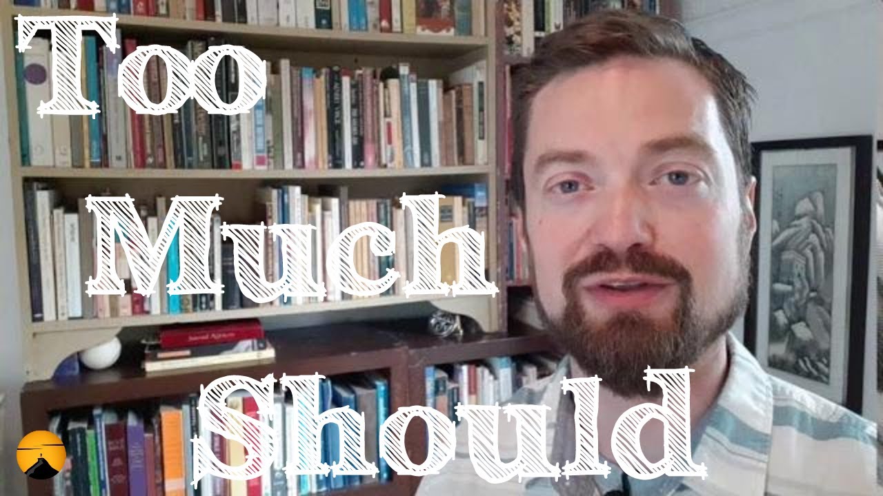 Too much "should": The balance of "should" vs "want to" - YouTube