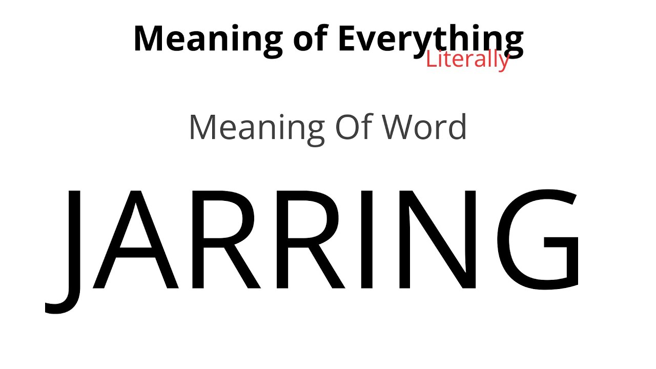 Meaning of Word - Jarring Meaning - YouTube