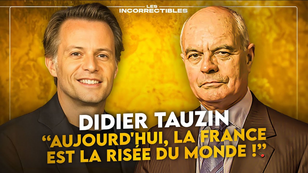 Didier Tauzin : « Aujourd'hui, la France est la risée du monde ...
