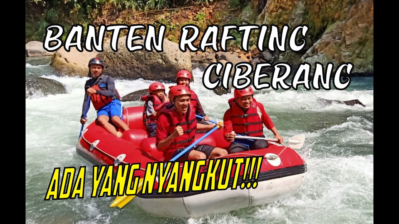 Banten Rafting Ciberang (BRC) Arum Jeram Ciberang - Kenanga Family ...