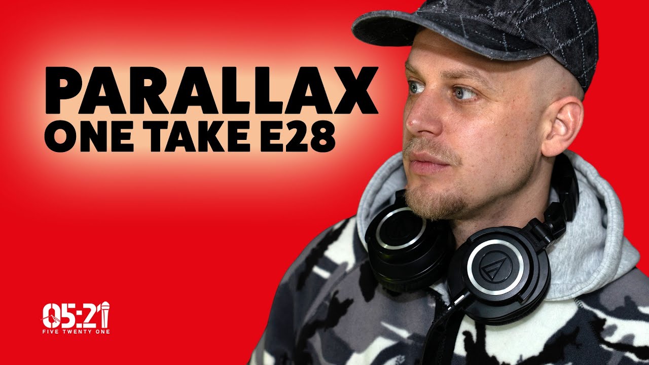 Parallax | One Take E28: (Rapper / Engineer) - YouTube