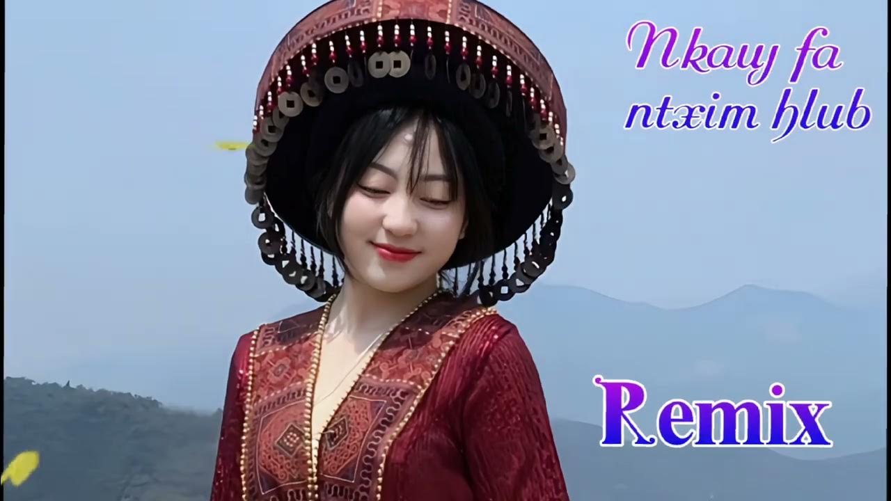 Remix. DJ nkauj fa ntxim hlub. Suab kho siab - YouTube
