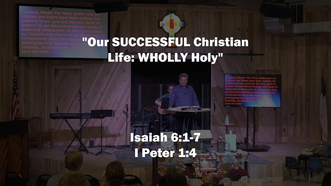 "Our SUCCESSFUL Christian Life: WHOLLY Holy" - YouTube