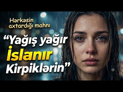 BABƏK NUR - YAĞIŞ YAĞIR İSLANIR KİPRİKLƏRİN #Trend (Hərkəsin axtardığı mahnı)