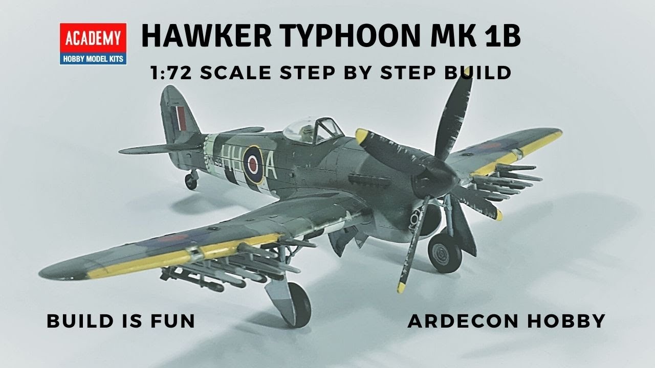 Hawker Typhoon Mk 1B, 1:72 scale by Academy step by step Full build ...
