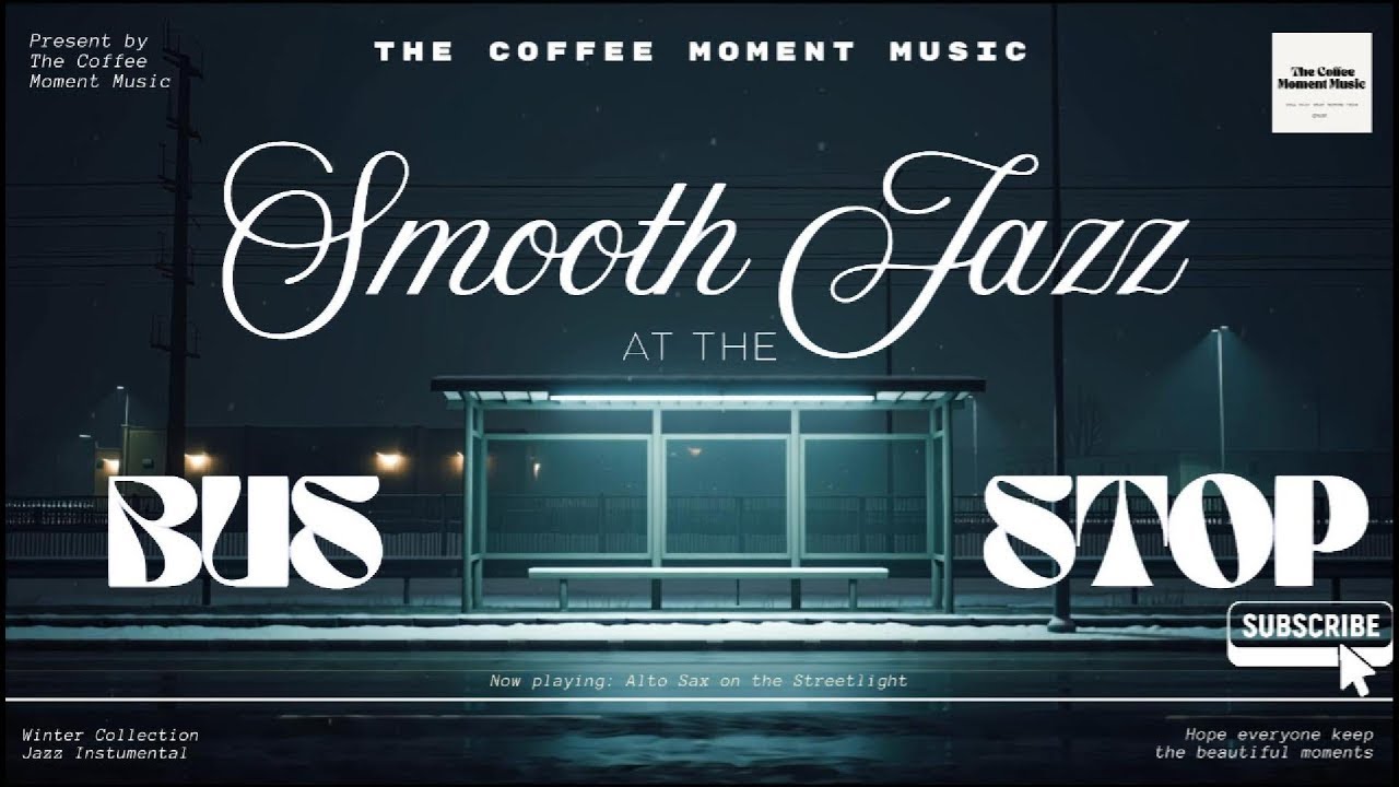 Smooth Jazz at the Bus Stop 🚌 Relaxing Night Jazz Music for Working ...
