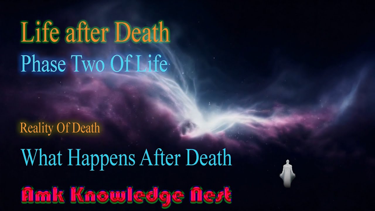Life After Death | The Two Lives of One Human | What Happens After ...
