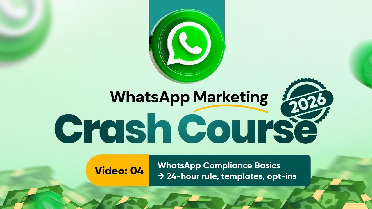 WhatsApp Compliance Basics → 24-hour rule, templates, opt-ins - YouTube