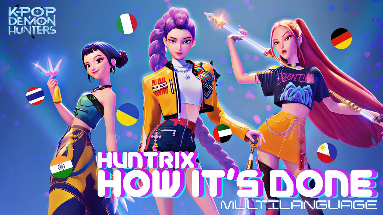 Kpop Demon Hunters - How it's done by HUNTRIX (multilanguage ver ...