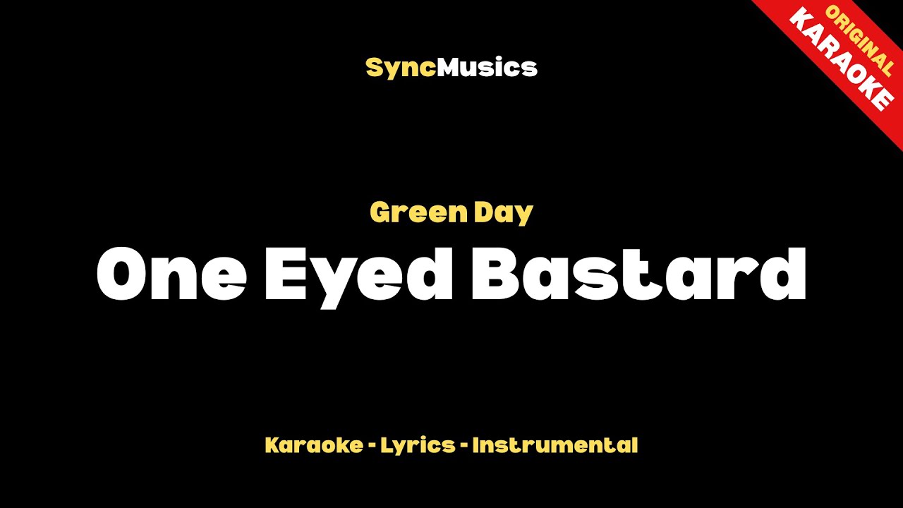 Green Day - One Eyed Bastard | Karaoke - Lyrics - Instrumental - YouTube