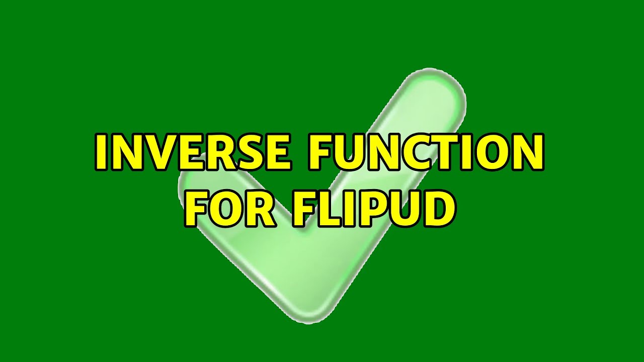 Inverse function for flipud (2 Solutions!!) - YouTube
