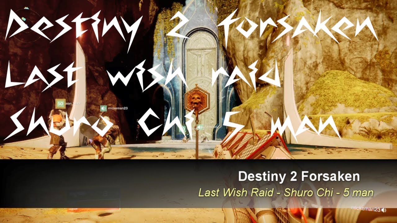 Destiny 2 Forsaken Last Wish Raid Shuro Chi 5 man - YouTube