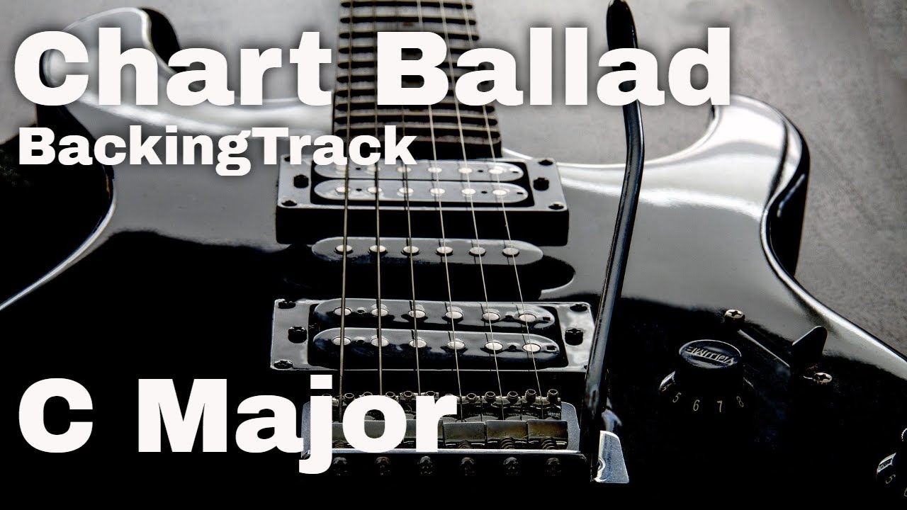 Chart Ballad Guitar Backing Track In C - YouTube