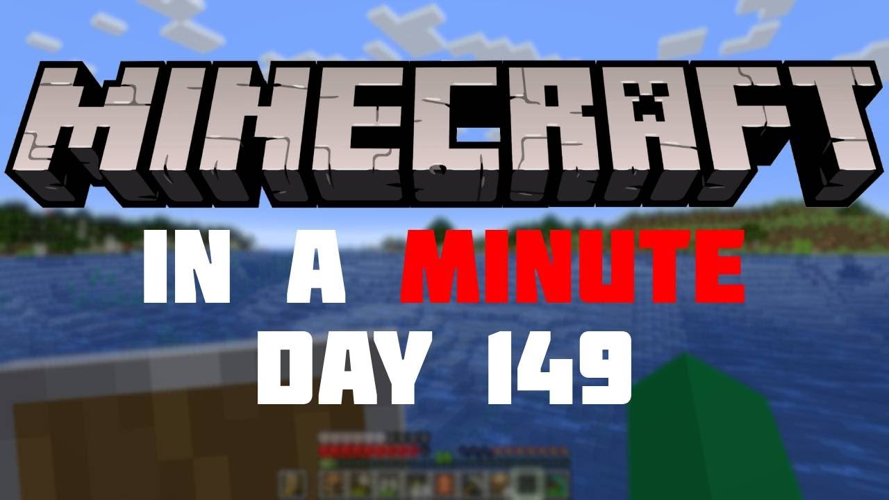Minecraft ONE MINUTE A DAY until I Beat It - DAY 149 - YouTube