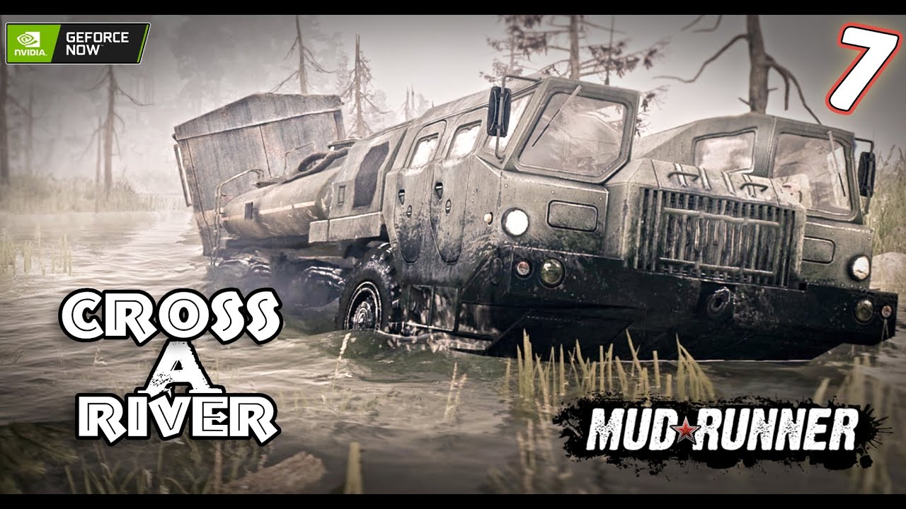 Este foarte greu sa iei o decizie pe noapte ! CROSS A RIVER - MudRunner #mudrunner Ep. 7 - YouTube