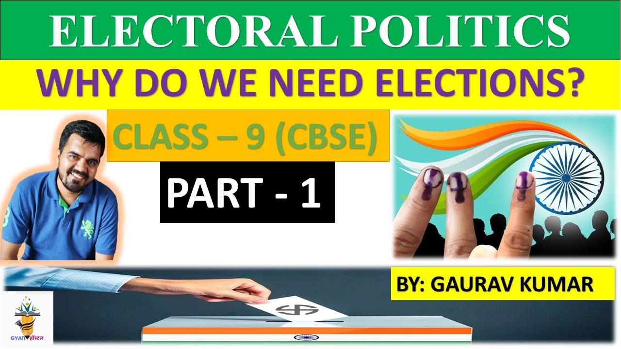 Electoral Politics Class 9 || Part- 1 || WHY DO WE NEED ELECTIONS ...