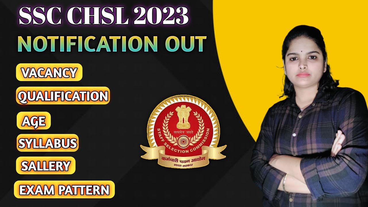 SSC CHSL Notification 2023 | CHSL Form, qualification, syllabus, CHSL ...