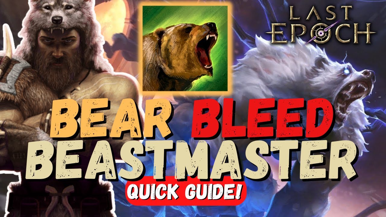 Summon Bear Bleed Beastmaster | Last Epoch | Beginner Friendly | LE ...