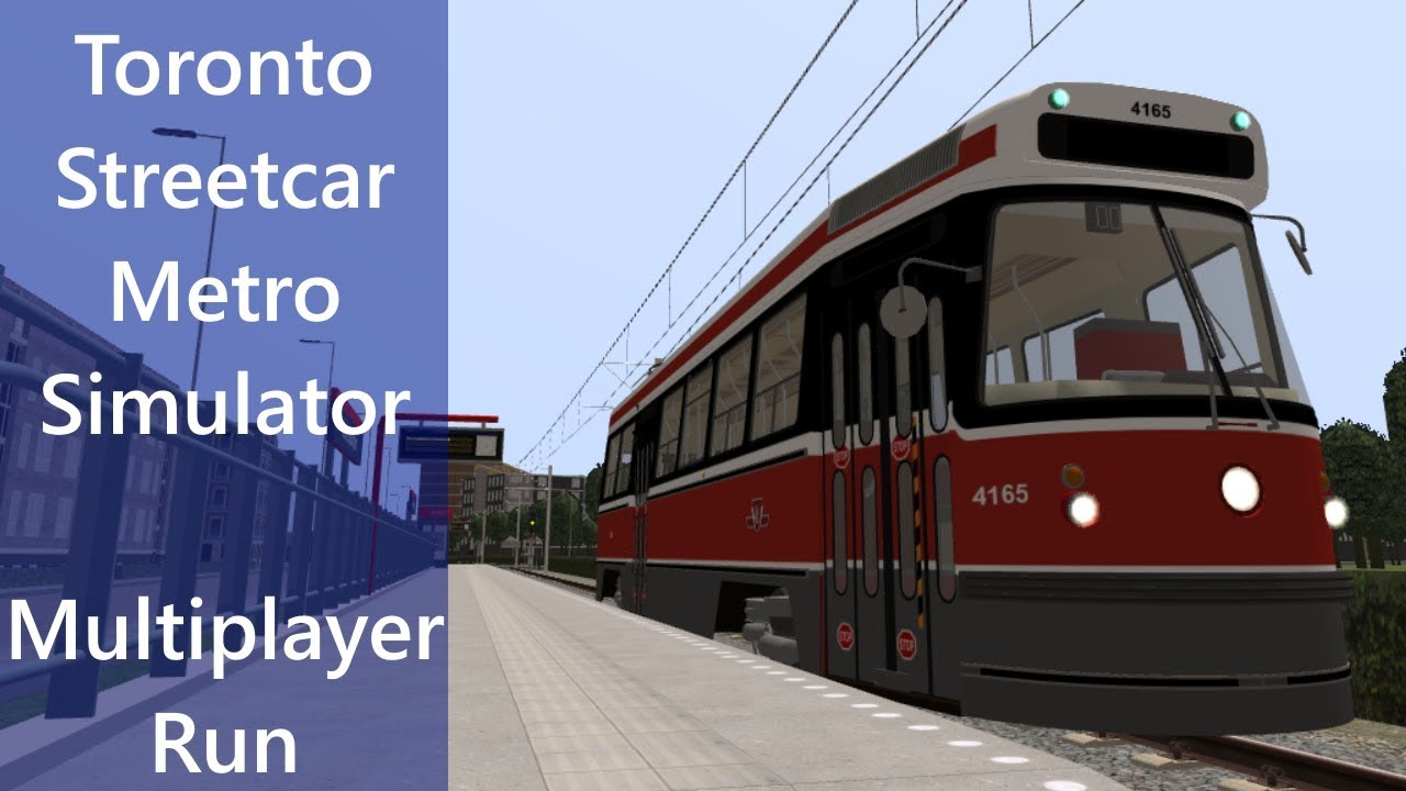 Toronto Streetcar Metro Simulator Multiplayer Run - YouTube