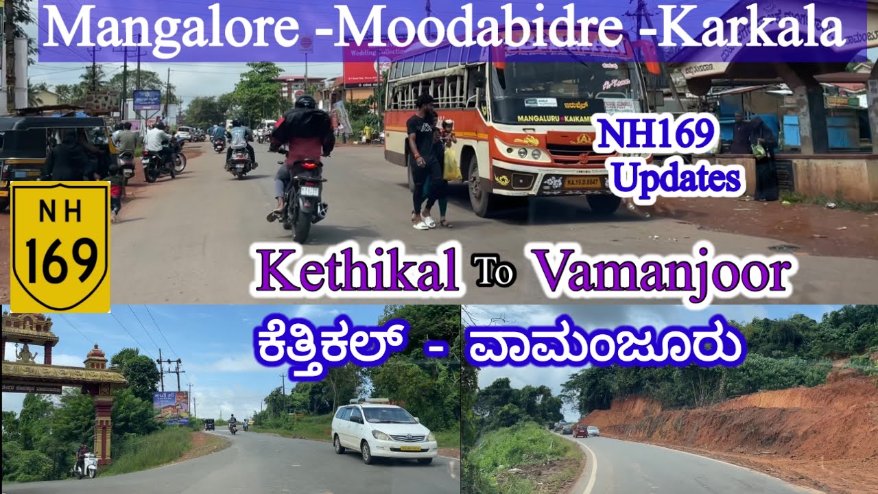 Mangalore-Moodabidre-Karkala NH 169 Road widening Updates from Kethikal ...