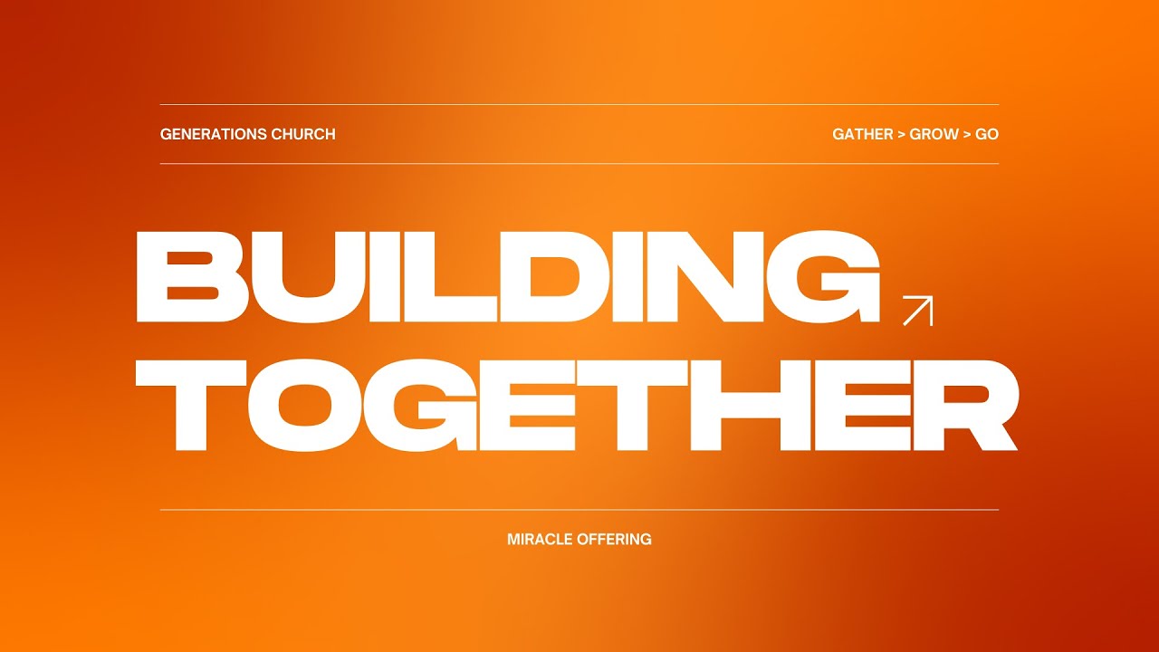 Building Together - Miracle Offering Sunday Week Two - Ps Jeremy Burr ...