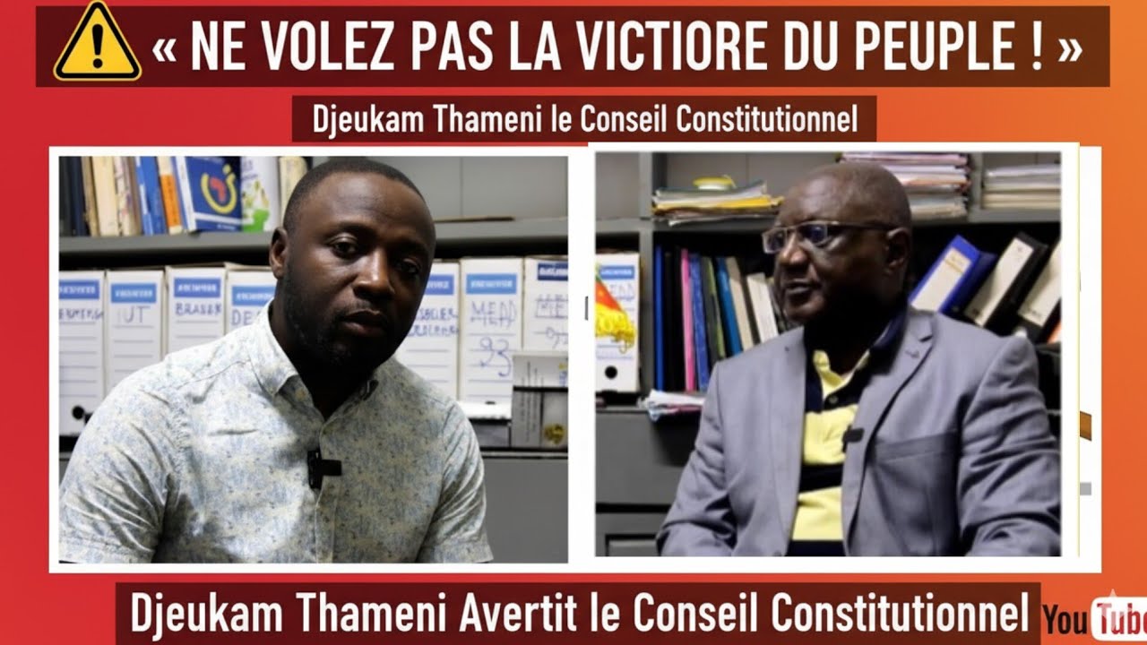 Exclusif :Djeukam Tchameni:"Ne pas valider la victoire de Tchiroma, c ...