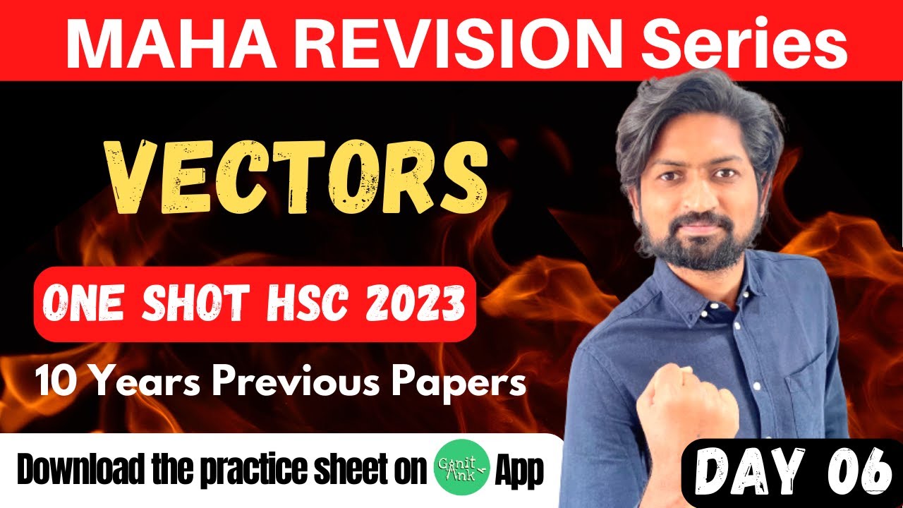 HSC 2023 | Vectors | Important Questions & Oneshot |Maha Revision ...