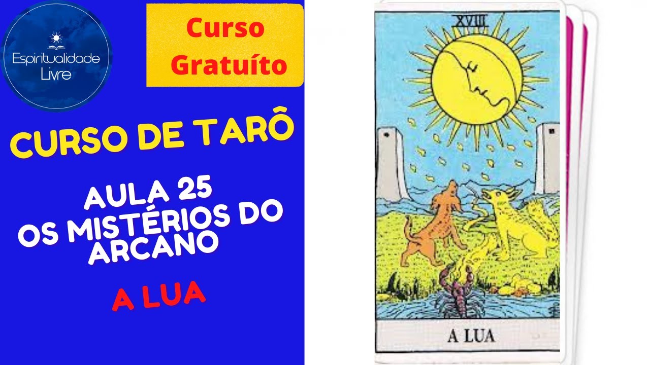 Curso Gratuito de Tarô: Aula 24- Estudo do Arcano "A Lua" - YouTube