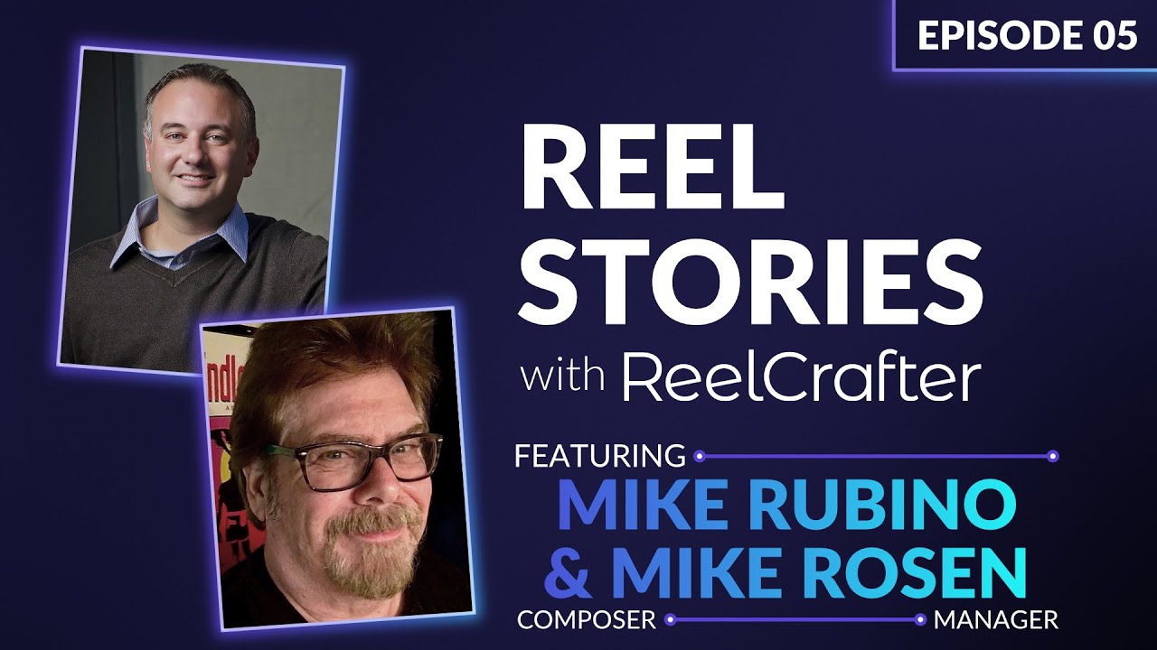 Reel Stories with ReelCrafter | Episode 05: Mike Rubino & Mike Rosen ...