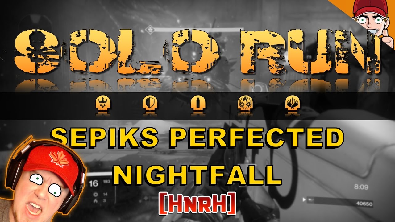 ☠ Solo Run ☠ - Sepiks Perfected - December 20, 2016 Destiny Nightfall ...