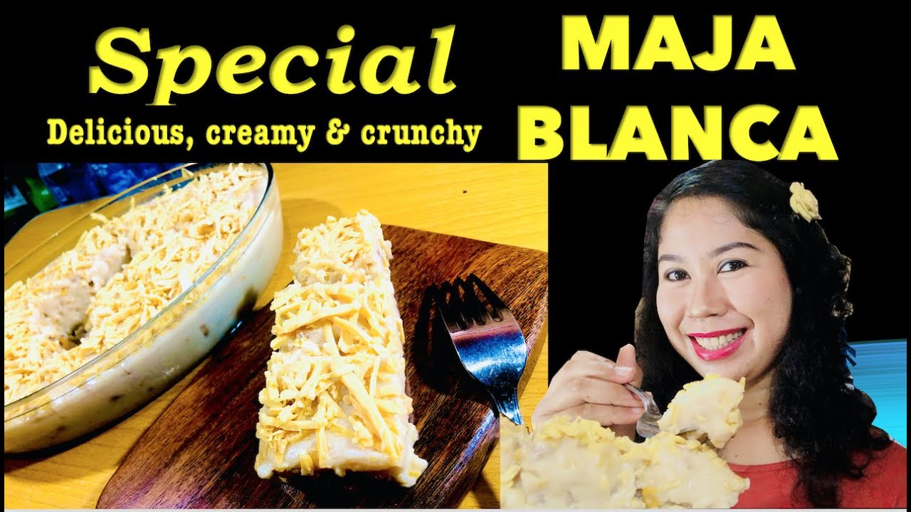 HOW TO MAKE A SPECIAL CREAMY MAJA BLANCA | BAKED MAJA BLANCA RECIPE ...